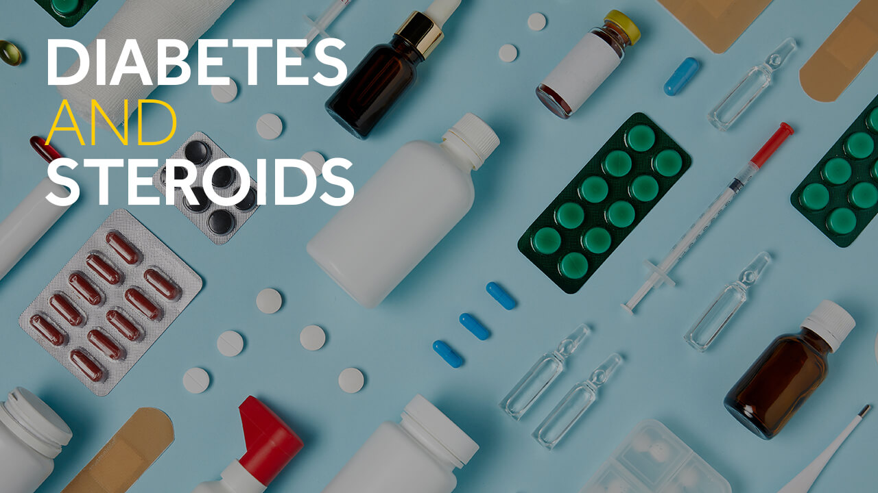 Steroids and Diabetes: The Effect on High Blood Sugar | Medtronic